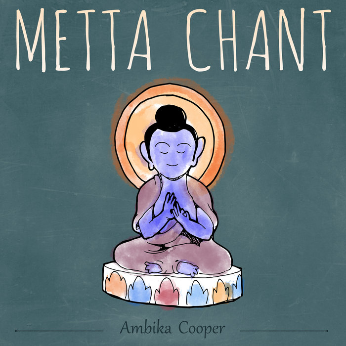 Metta Chant | Ambika