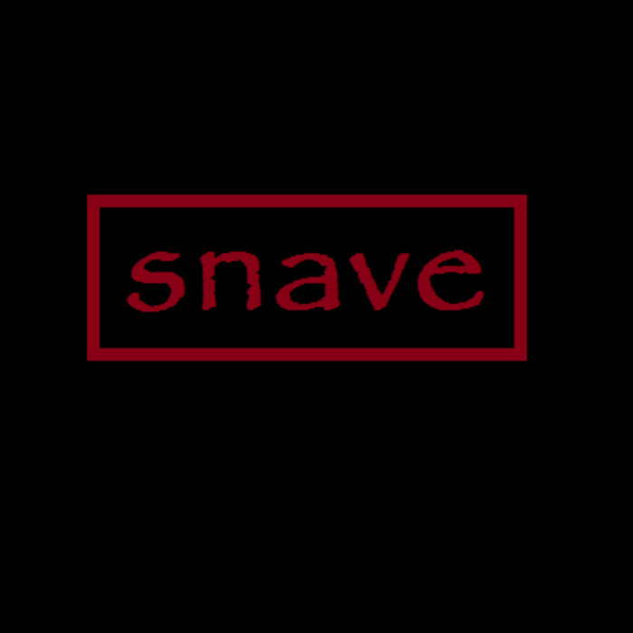 Snave | Snave