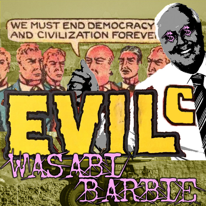 Evil C | Wasabi Barbie