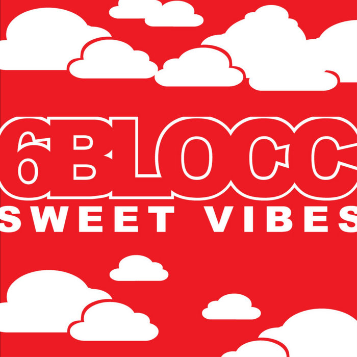 ☁️ Sweet Vibes ☁️ | 6Blocc