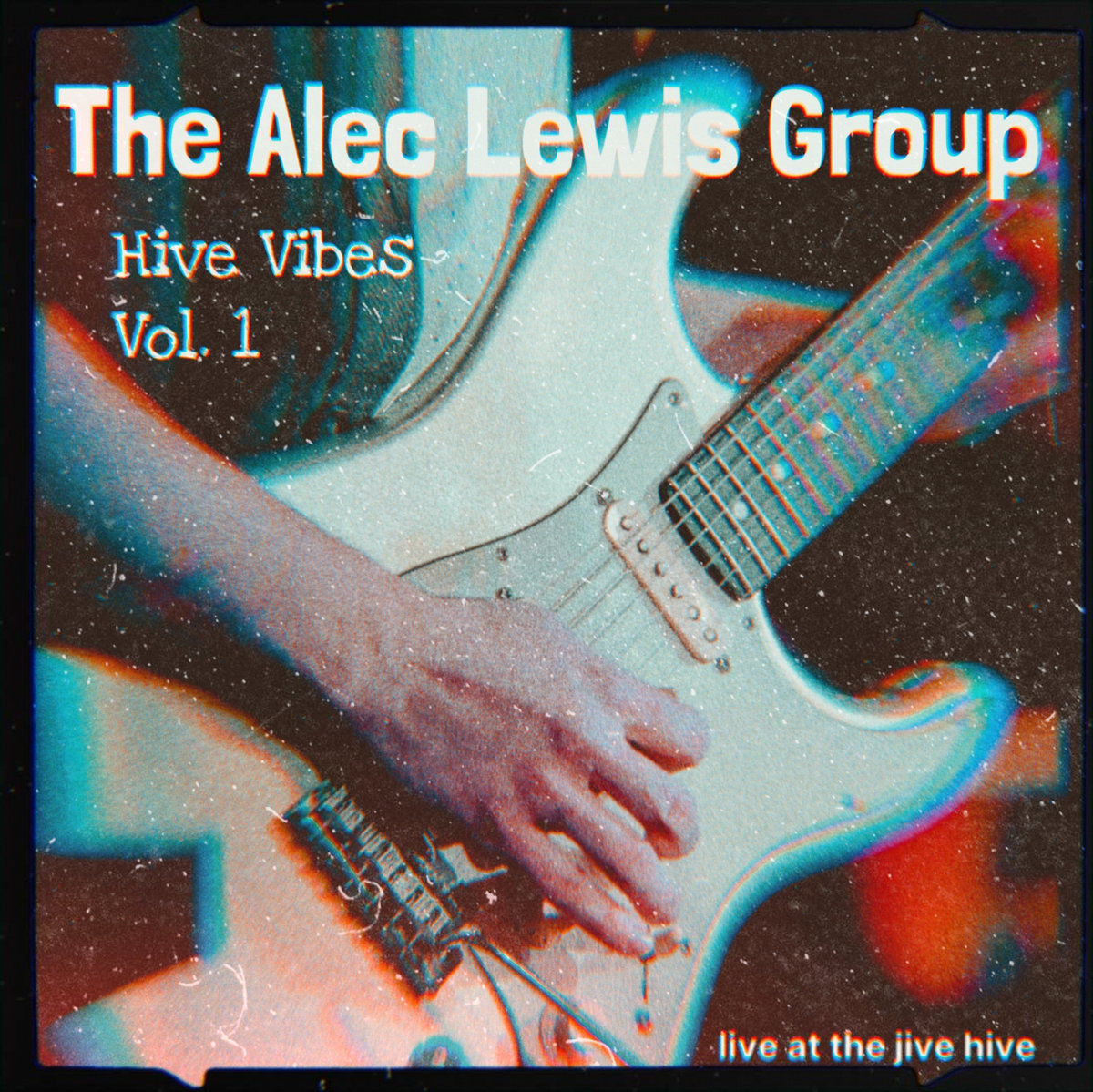 Hive Vibes, Vol. 1 | The Alec Lewis Group
