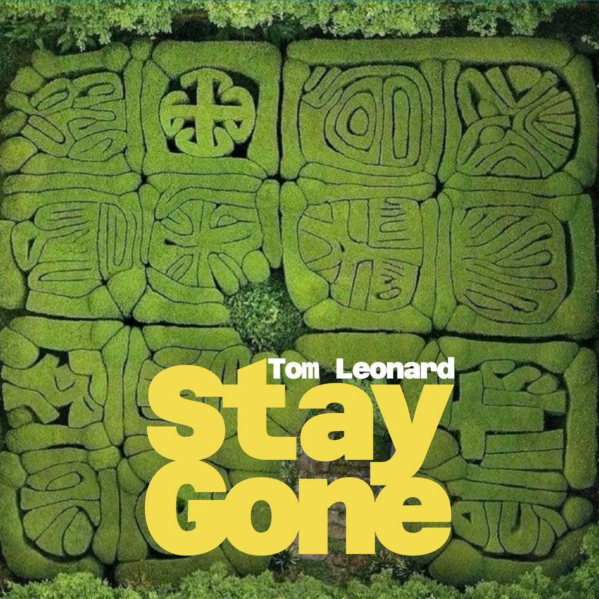 Stay Gone | Tom Leonard