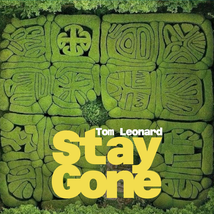 Stay Gone | Tom Leonard