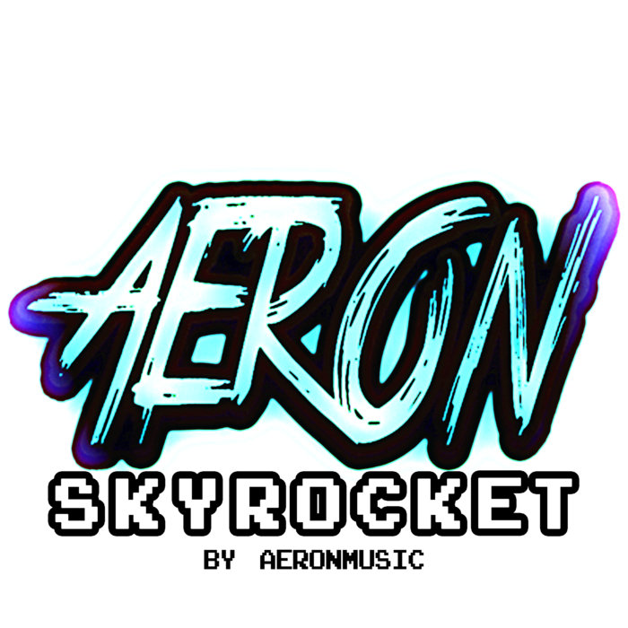 Skyrocket | AeronMusic