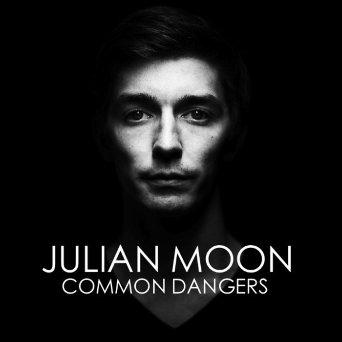 Common Dangers | Julian Moon