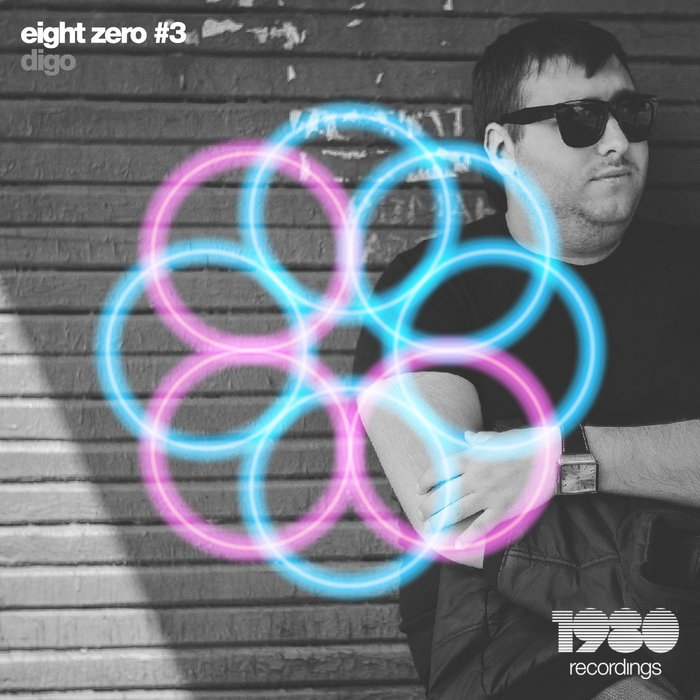 Eight Zero EP #3 | Digo | 1980 Recordings
