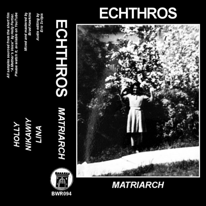 Matriarch | Echthros | Bent Window Records