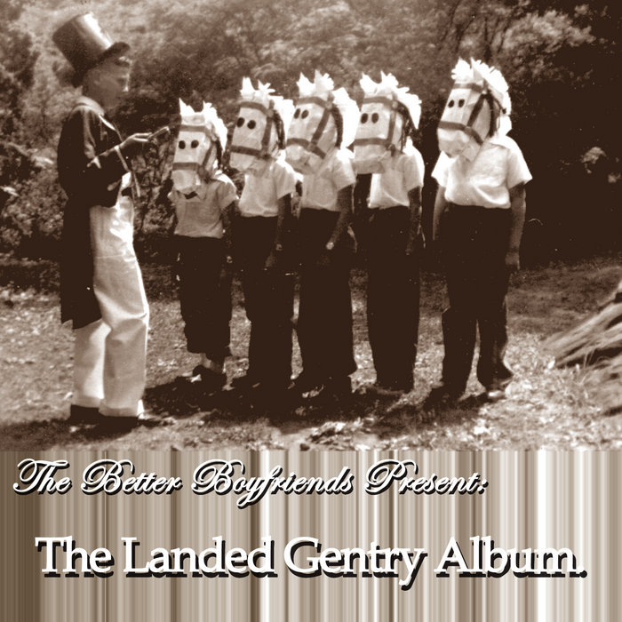 The Landed Gentry Album | The Better Boyfriends