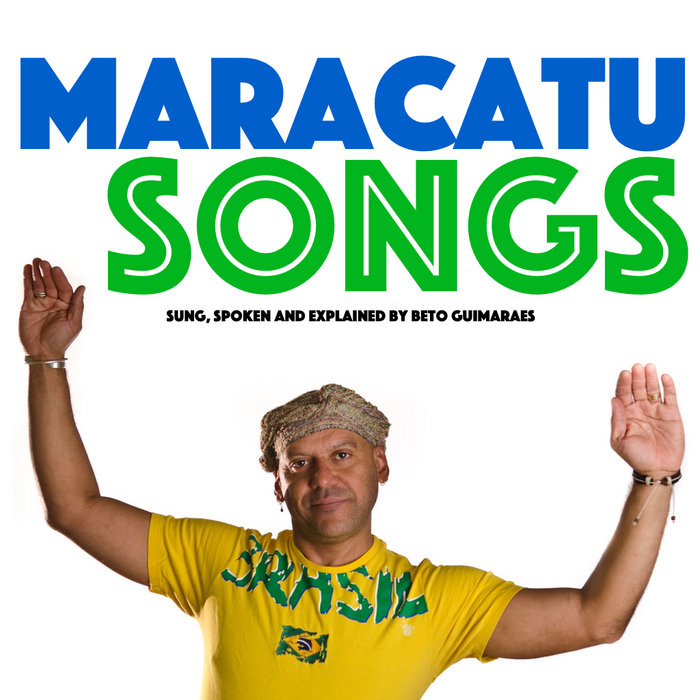 Maracatu – Songs, Lyrics and Meanings | Beto Guimaraes | RhythmBasics