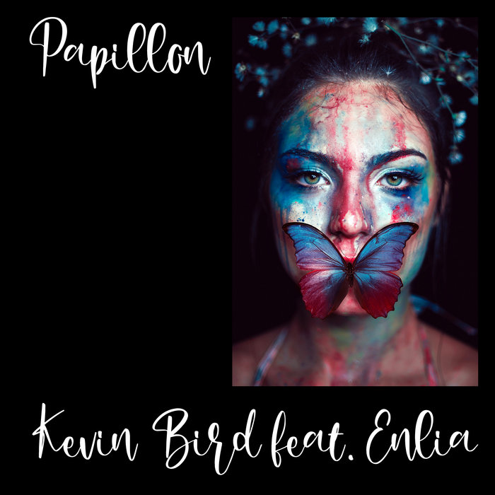 Papillon | Kevin Bird feat. Enlia | Kevin Bird