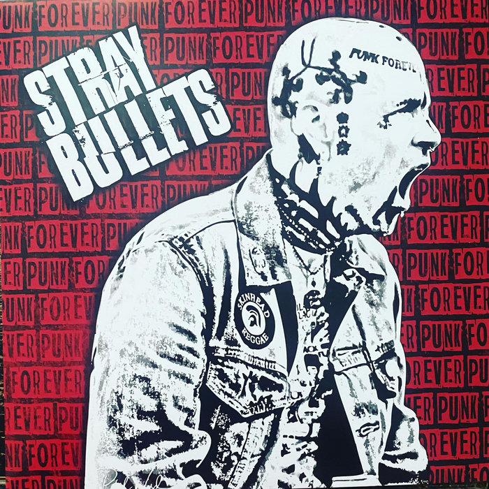 Punk Forever Forever Punk | Stray Bullets