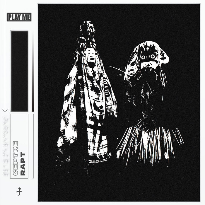 Rapt | Ceptr | Play Me Records