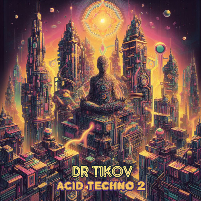 Acid Techno 2 | Dr Tikov