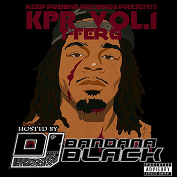 KPR VOL 1 | T-Ferg
