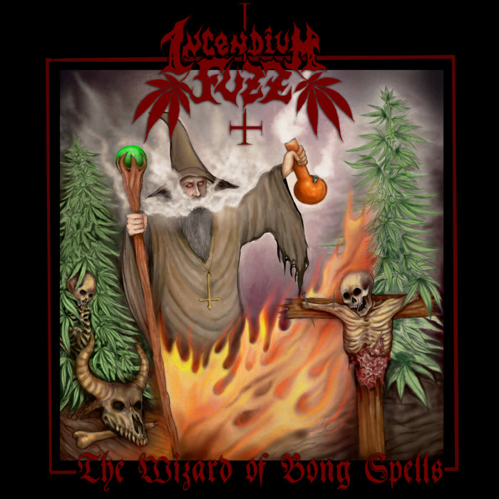 THE WIZARD OF BONG SPELLS | Incendium Fuzz