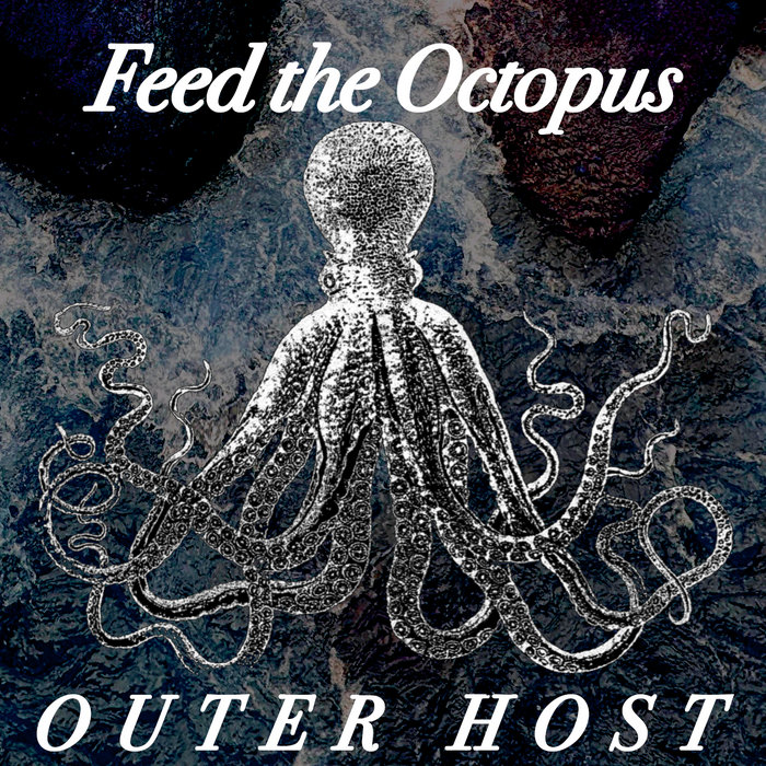 Feed the Octopus | Outer Host