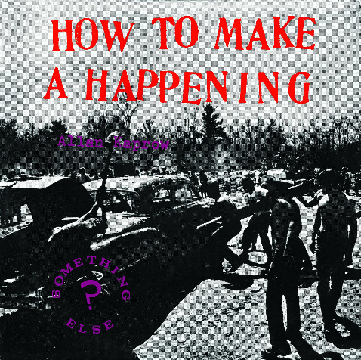 How to Make a Happening | Allan Kaprow