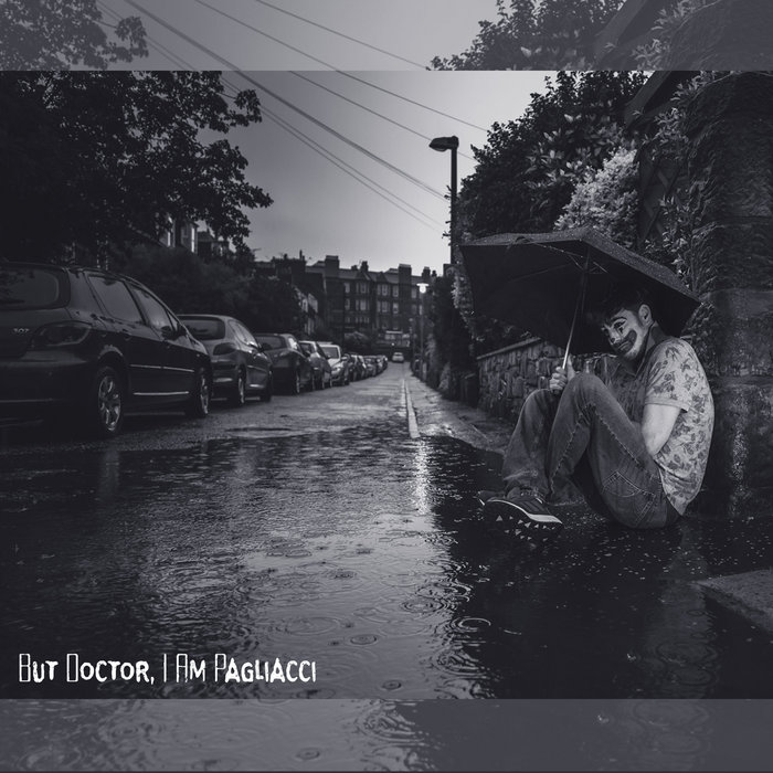 But Doctor, I Am Pagliacci | Werd (SOS)