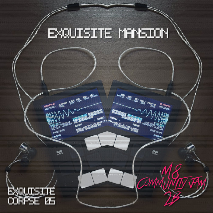 M8 Community Jam Exquisite Corpse: Haunted Mansion | M8 Community Jam
