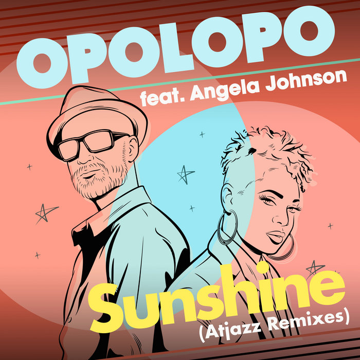 Sunshine (Atjazz Remixes) | Opolopo feat. Angela Johnson | OPOLOPO
