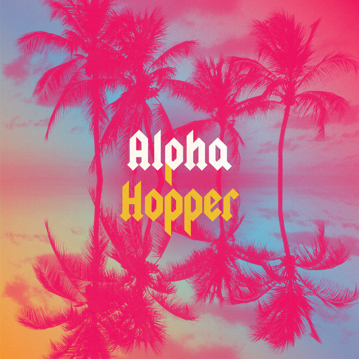 Aloha Hopper | Alpha Hopper