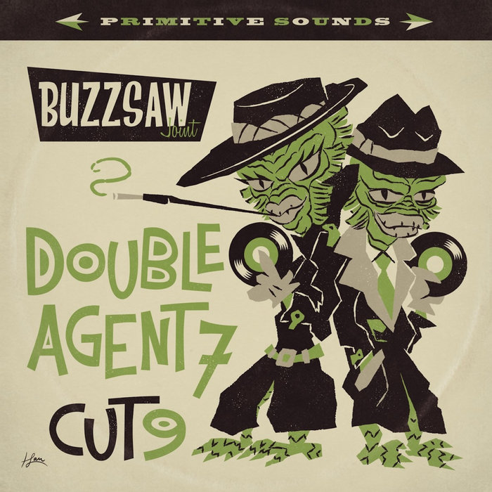 Cut 9/ Double Agent 7 | Buzzsaw Joint