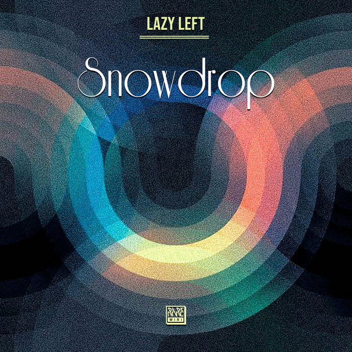 Snowdrop | Lazy Left | Rare Wiri Records
