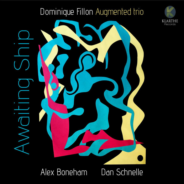 Awaiting Ship (Augmented Trio) | Dominique Fillon, Alex Boneham, Dan ...