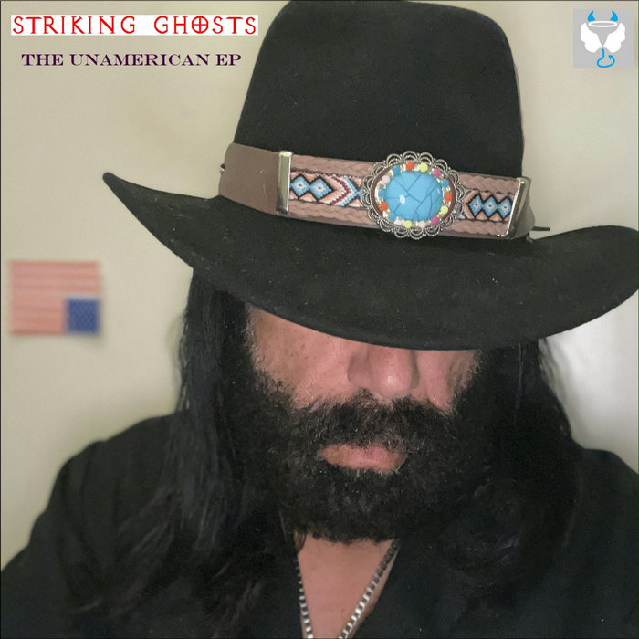 The UnAmerican EP | Striking Ghosts