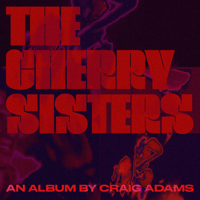 The Cherry Sisters | Craig Adams