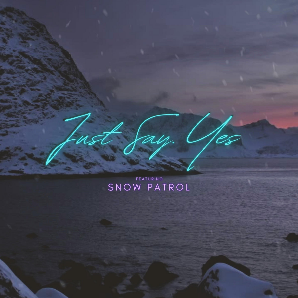 Just Say Yes (feat. Snow Patrol) | NL Productions | Northern Lights ...