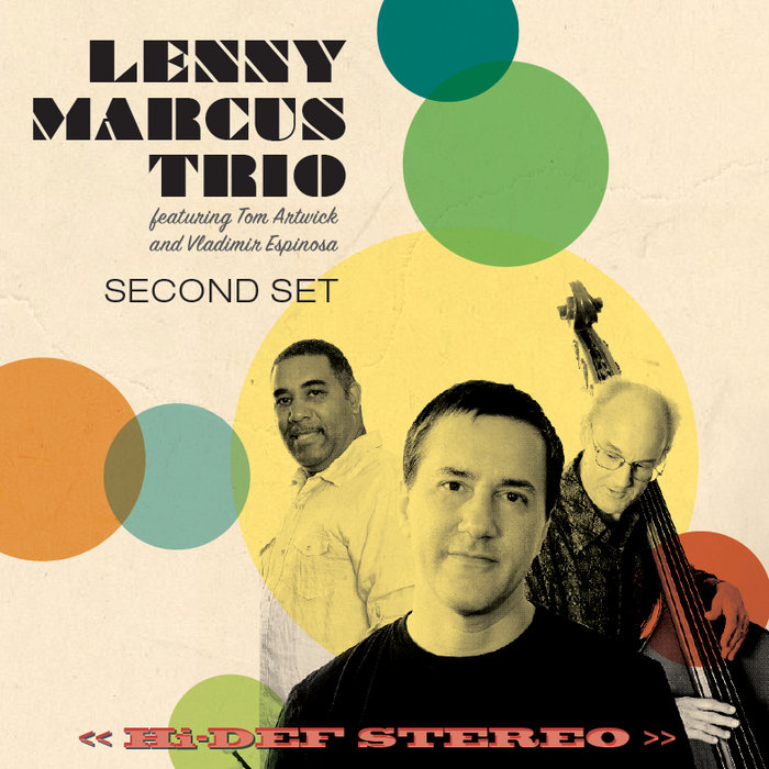 Second Set | Lenny Marcus Trio | Lenny Marcus