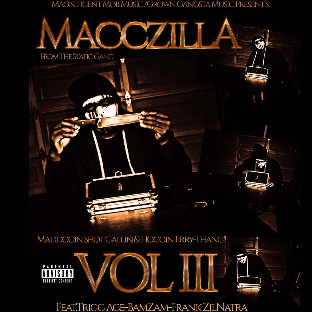 Maddoggin Shot Callin & Hoggin Erry-Thang Vol III | Macczilla of The ...