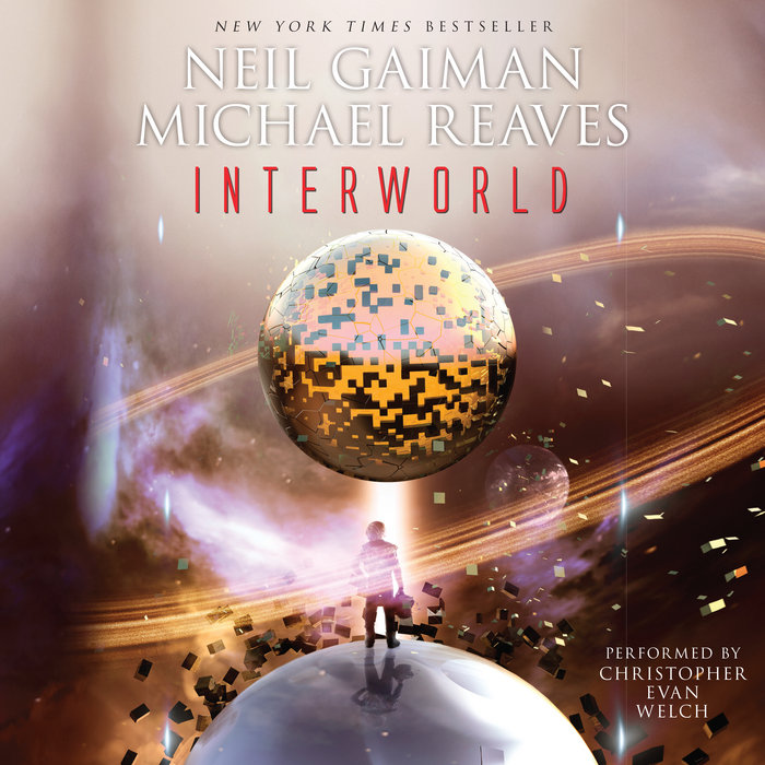 InterWorld | Neil Gaiman and Michael Reaves | Neil Gaiman