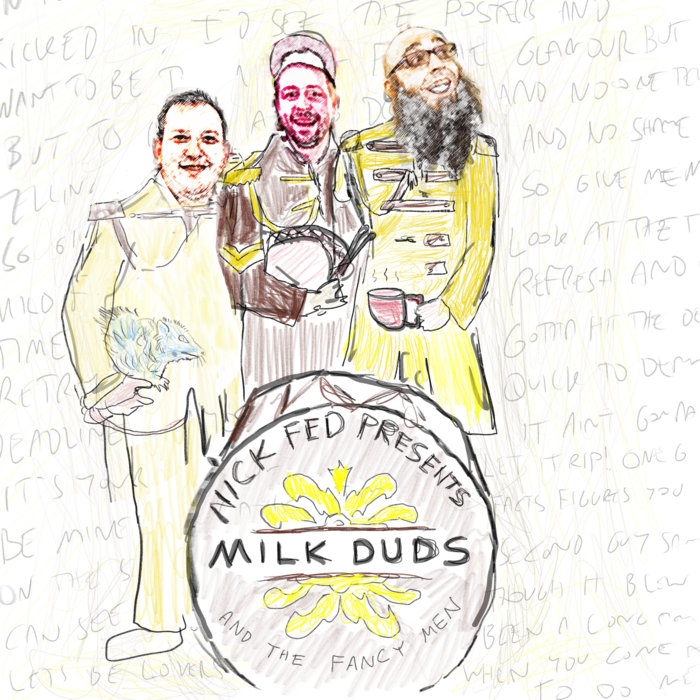 Milk Duds and the Fancy Men | Nick Fed