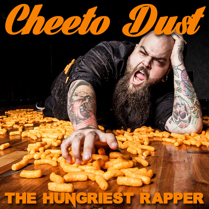 The Hungriest Rapper | Cheeto Dust