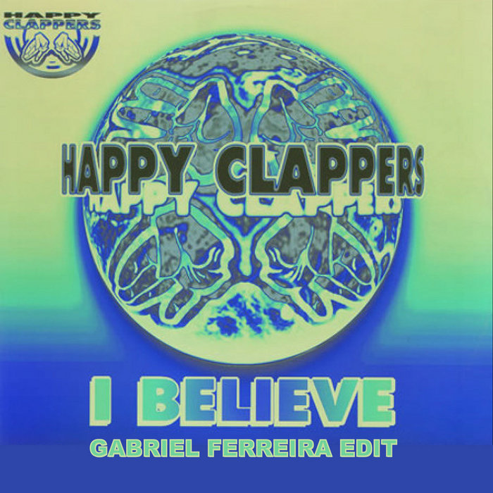 I Believe | Happy Clappers, Gabriel Ferreira | Gabriel Ferreira