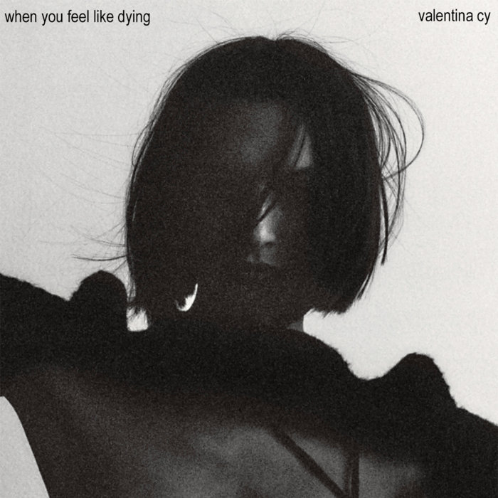 when you feel like dying | Valentina Cy