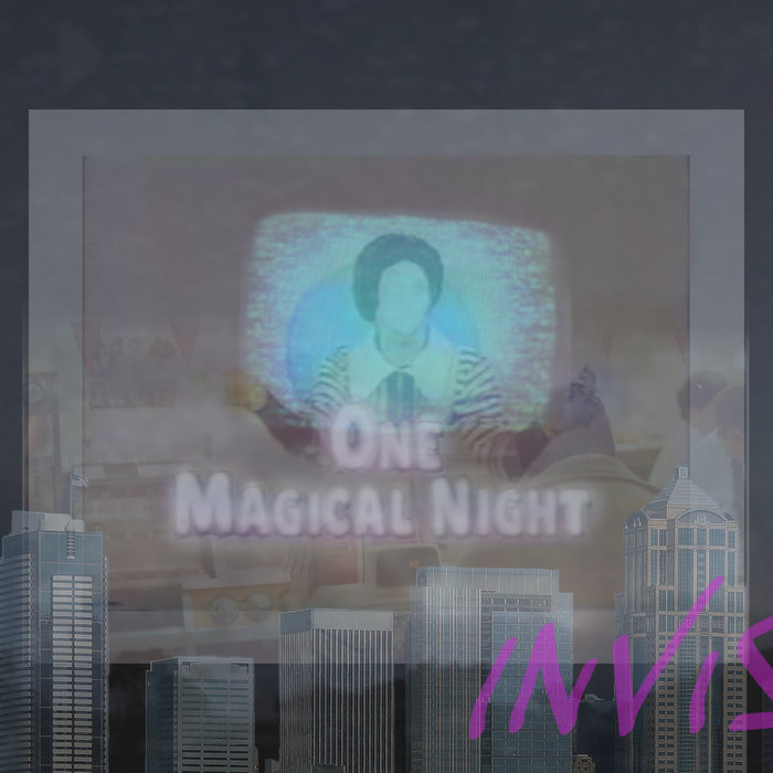 One Magical Night | i n v i s i b l