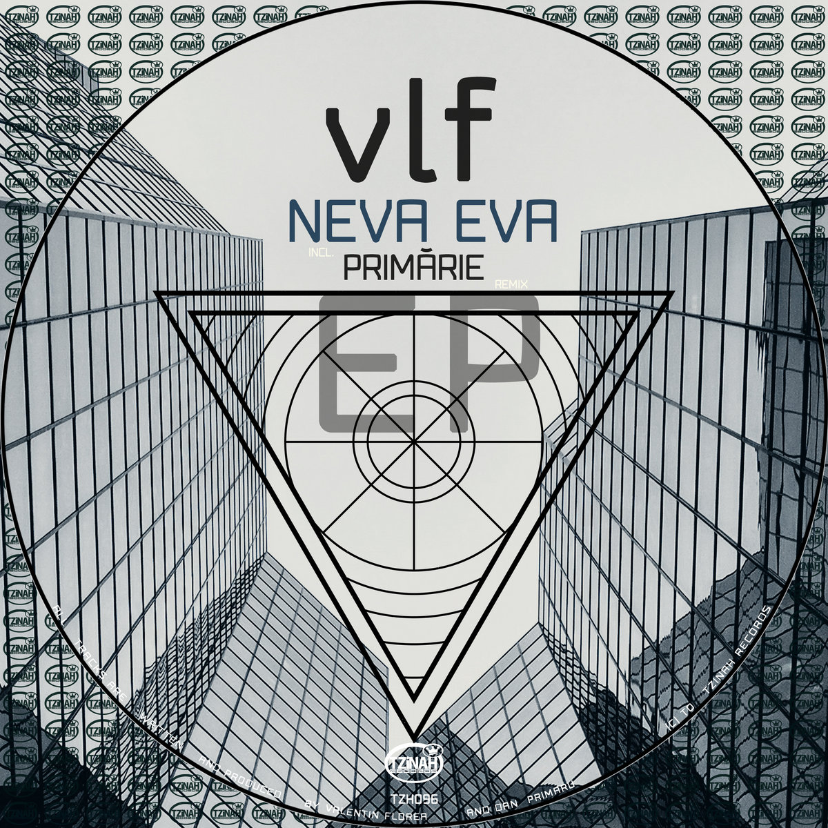 Neva Eva EP | vlf, Primarie | Tzinah Records