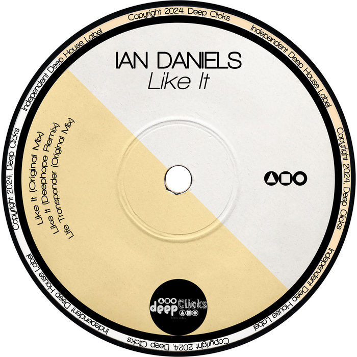 Ian Daniels - Like It | Ian Daniels | Deep Clicks / WaveNaut