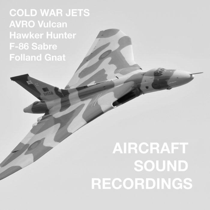 Cold War Jets | Aircraft Sound Recordings