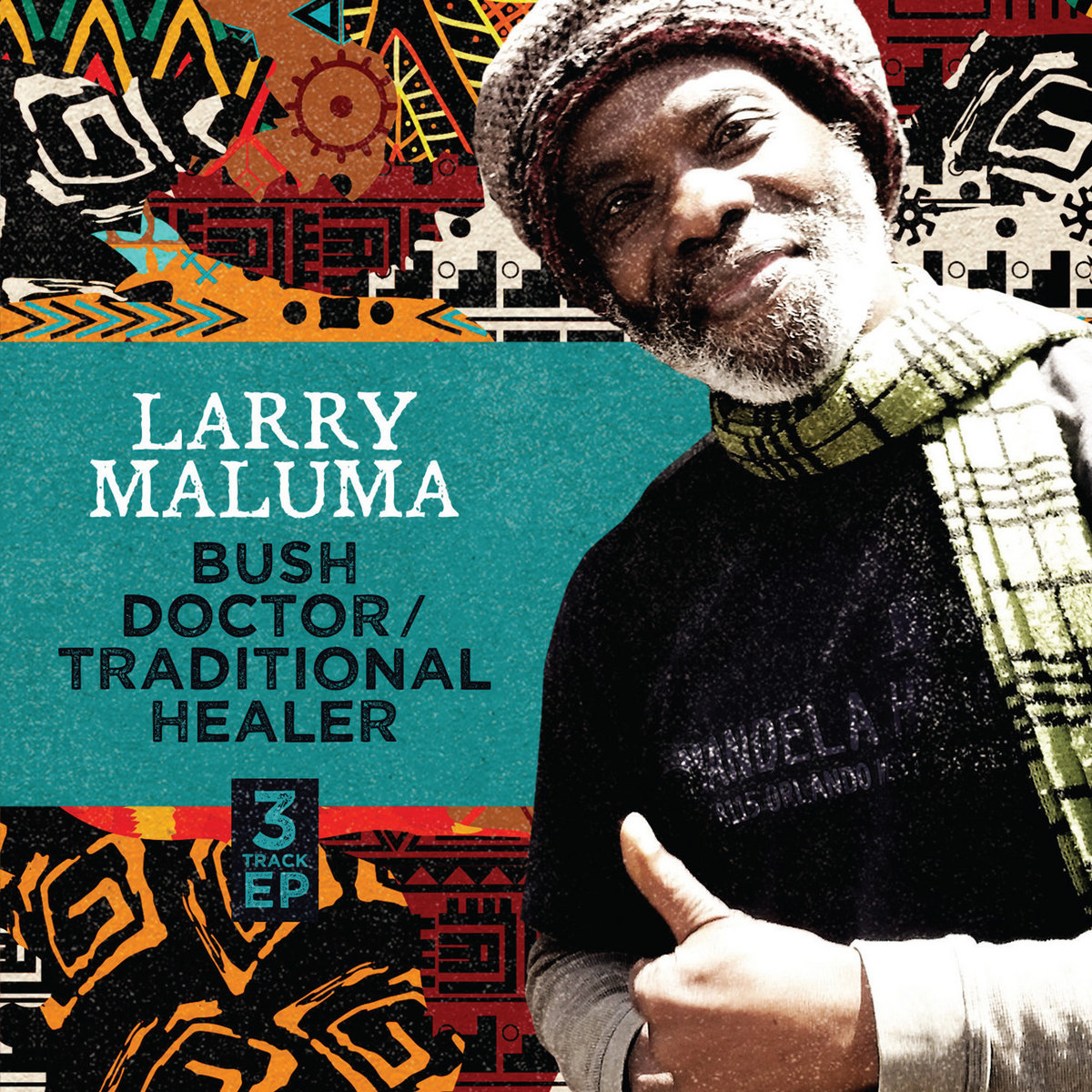 Bush Doctor / Traditional Healer | Larry Maluma