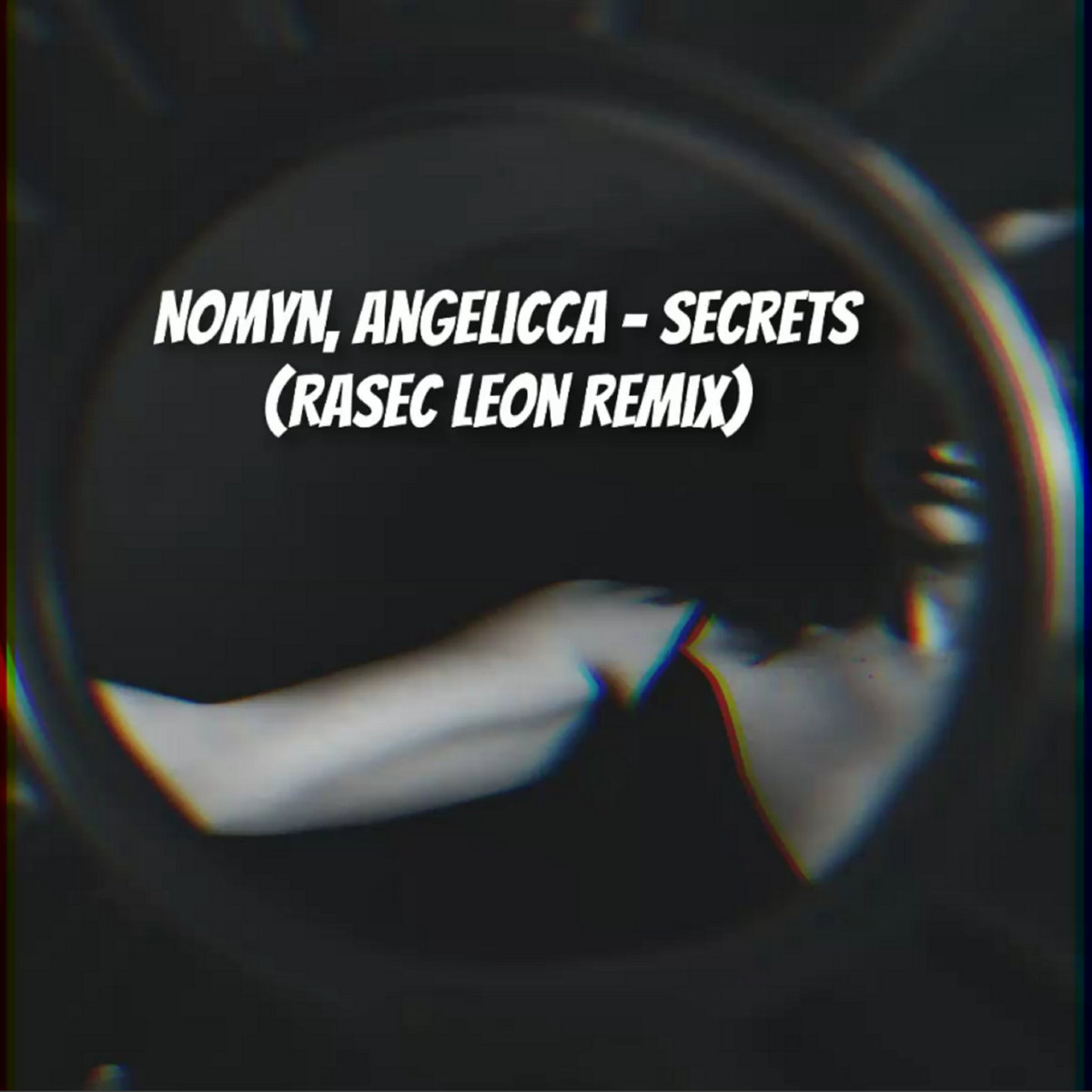 Nomyn, Angelicca - Secrets (Rasec Leon Remix) | Rasec Leon