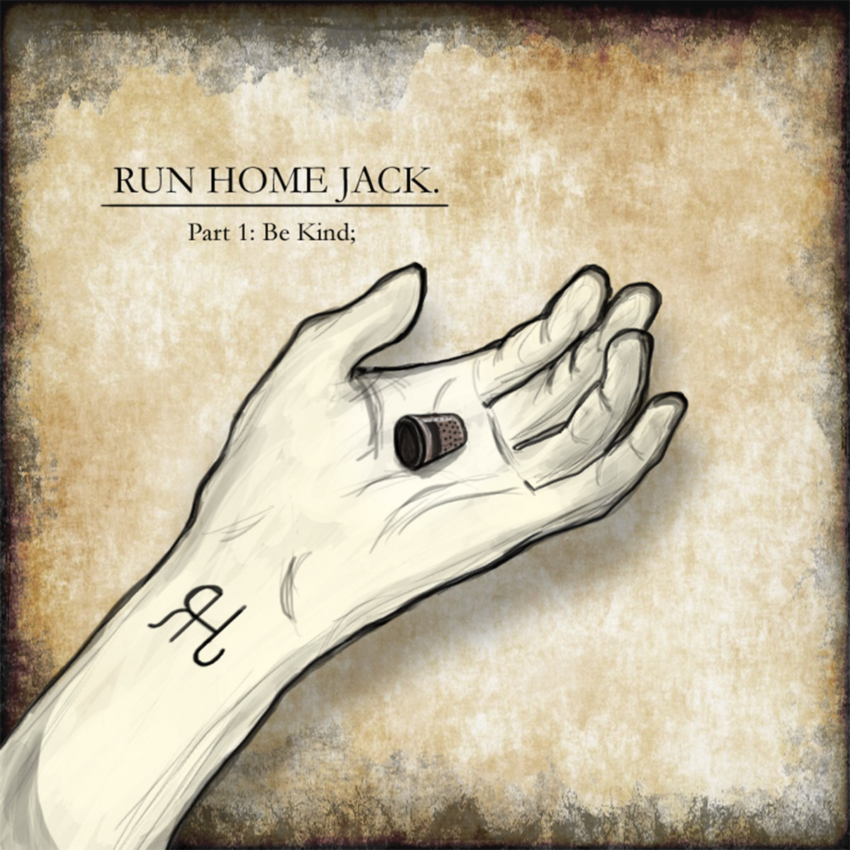 Part I: Be Kind; | Run Home Jack.