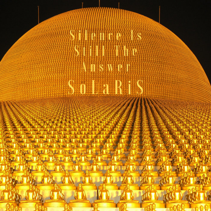 Silence is Still the Answer | SoLaRiS