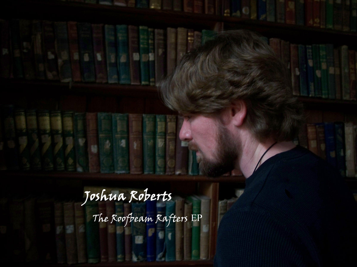 The Roofbeam Rafters EP | Joshua Roberts