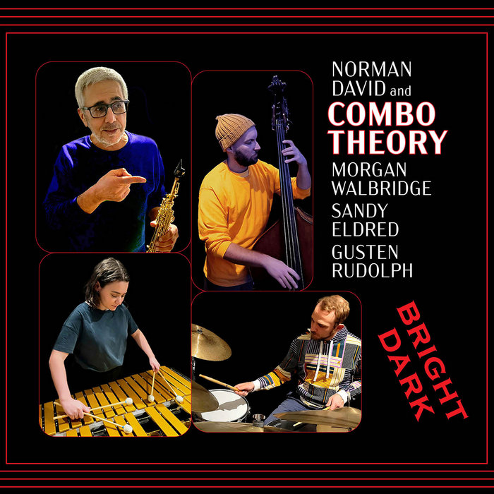 Norman David and Combo Theory: Bright Dark | Norman David