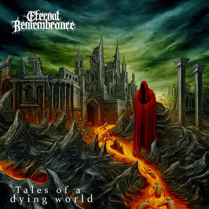 Tales of a dying world | Eternal Remembrance