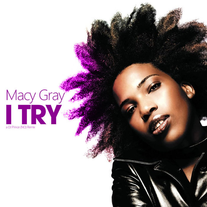 Macy Gray - I Try (DJ Prince Remix) | DJ Prince (Norway)